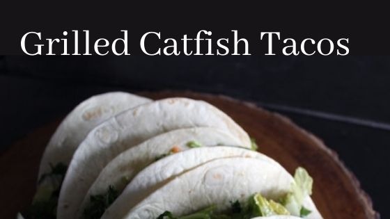 How To Make Catfish Tacos? Here Are 3 Amazingly Simple Catfish Taco ...